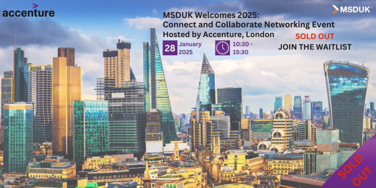 MSDUK 2025: Connect & Collaborate Event Hosted by Accenture - MSDUK